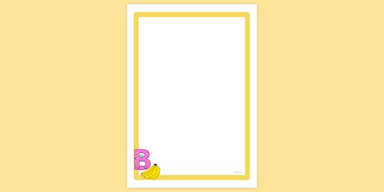 B is for Banana Page Border (teacher made) - Twinkl