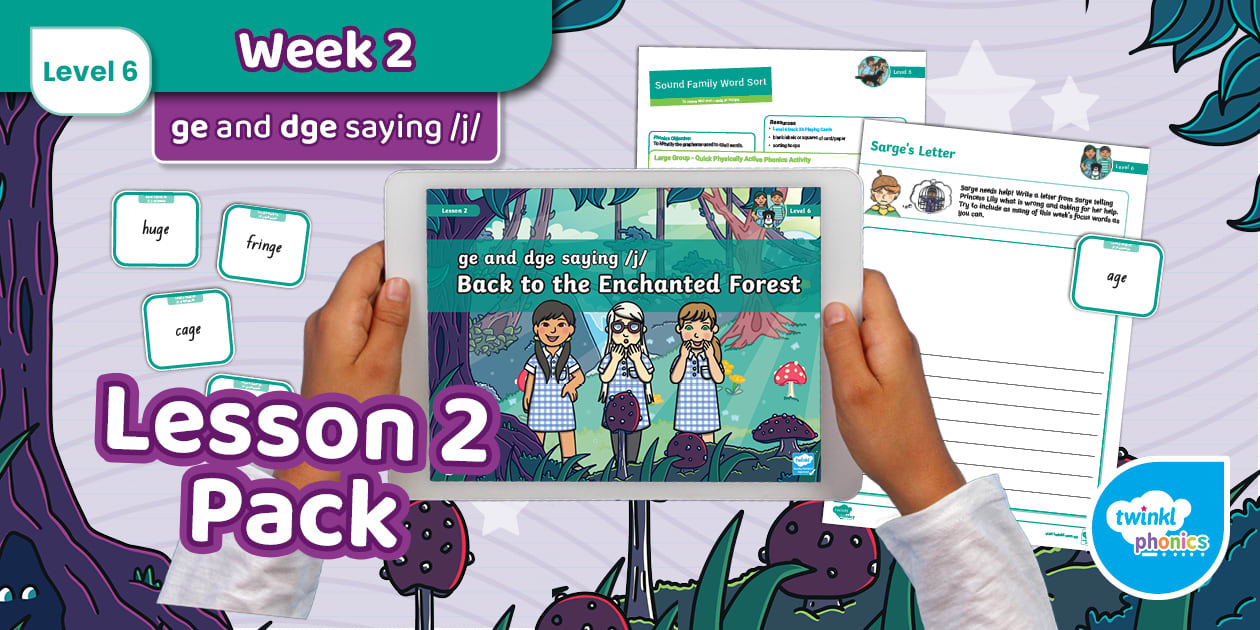 dge' and 'ge' saying /j/ - Level 6 Week 2 Lesson 2 Weekly Pack