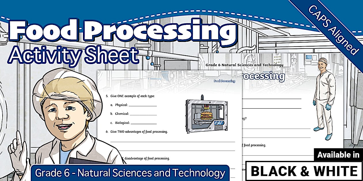 Grade 6 - Natural Sciences and Technology - Term 1 - Food Processing