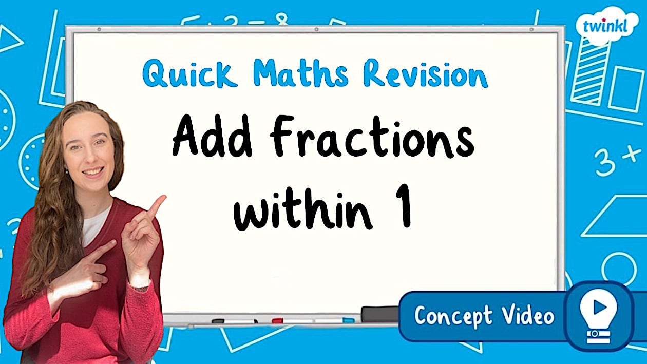 👉 Add Fractions within 1 | KS2 Maths Concept Video