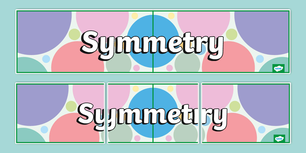 Symmetry Display Banner (Teacher-Made) - Twinkl