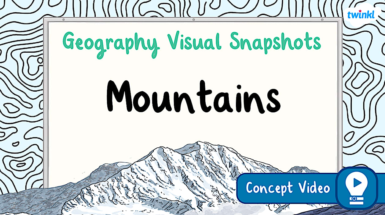 Mountains | KS2 Geography Concept Video