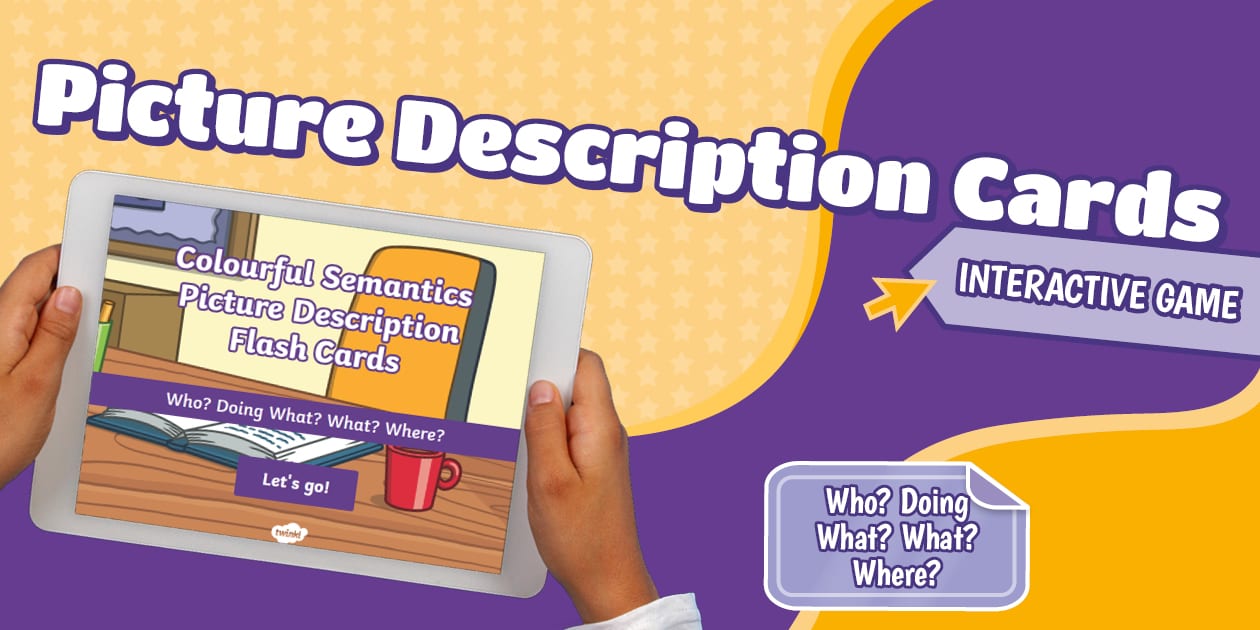Colourful Semantics Interactive Picture Description Cards - Who? Doing ...