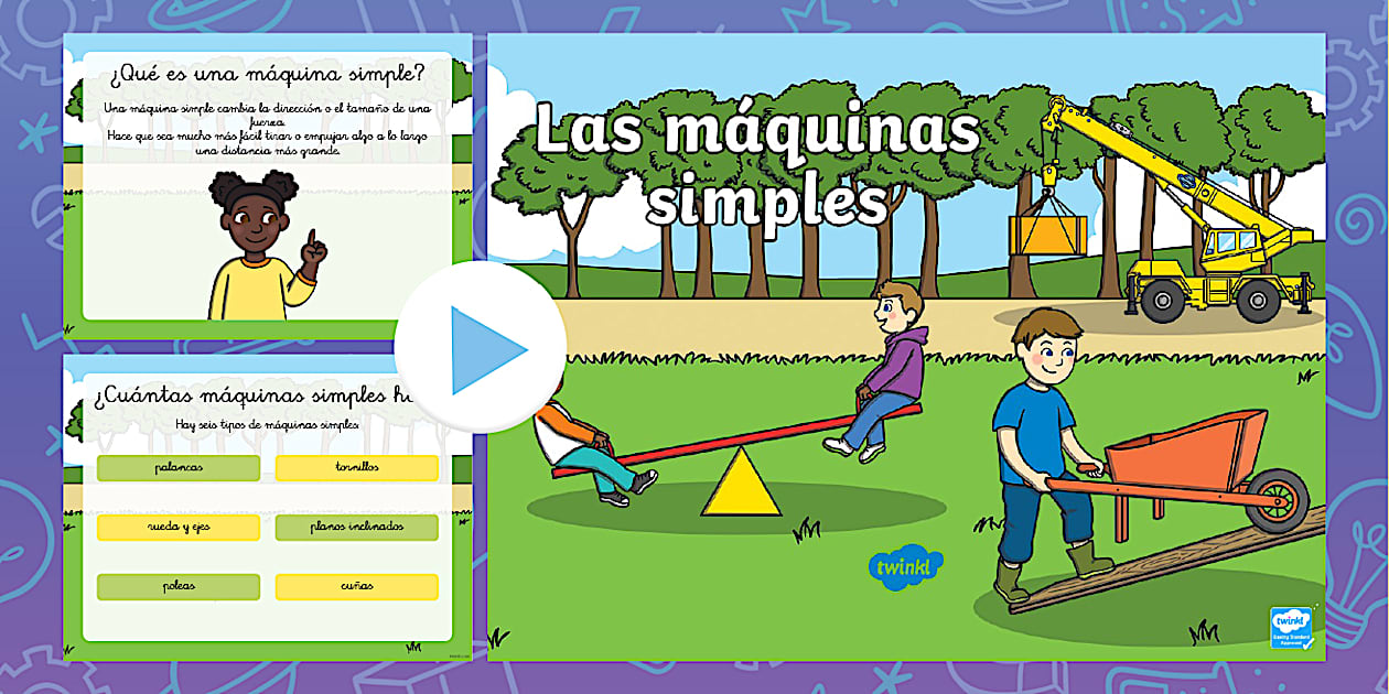 Presentación: Las máquinas simples (teacher made) - Twinkl