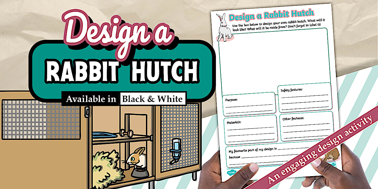 Design a Rabbit Hutch Worksheet - Twinkl - KS1