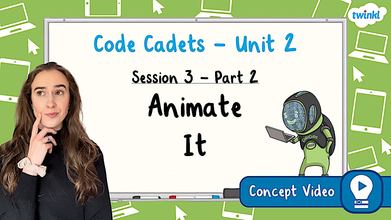 Animate It with Scratch KS2 Concept Video Part 2 - Twinkl