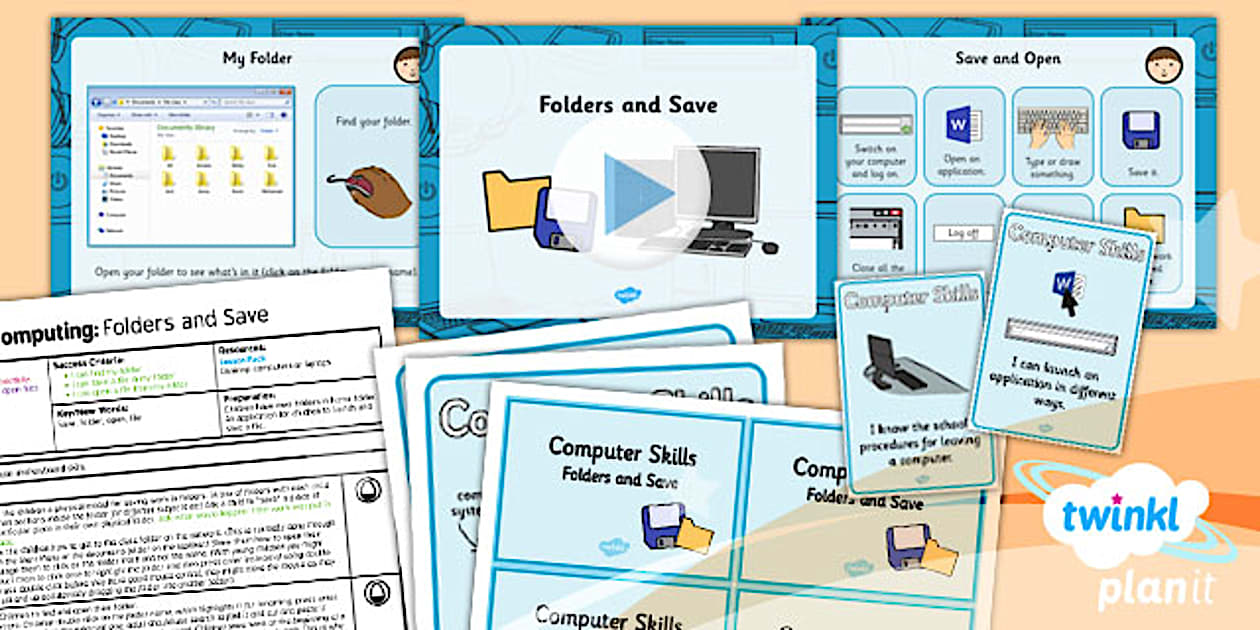 PlanIt - Computing Year 1 - Computer Skills Lesson 3: Folders and Save ...