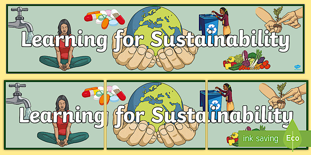 Learning for Sustainability Banner (teacher made) - Twinkl