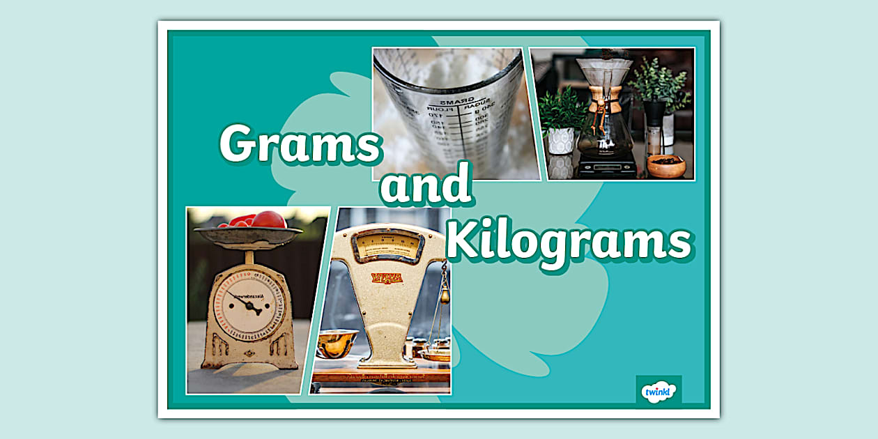 👉 Grams and Kilograms Photo Display Poster (teacher made)