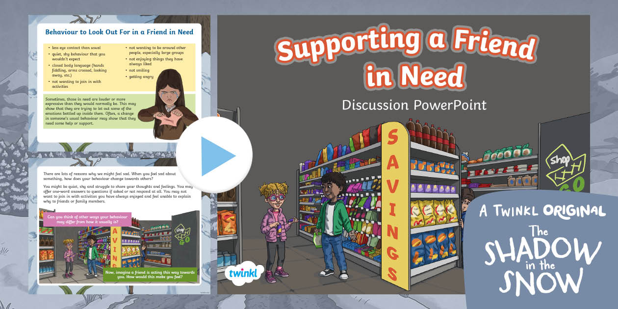 Supporting a Friend in Need KS2 Discussion PowerPoint