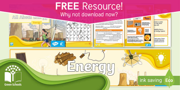 FREE! - Energy Resource Pack | Green - Schools Programme | Twinkl
