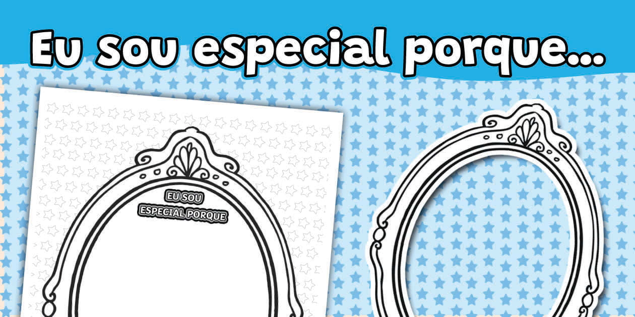 Eu sou especial porque - Atividade