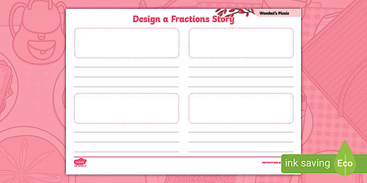 Wombat's Picnic Design a Fractions Story Worksheet - Twinkl