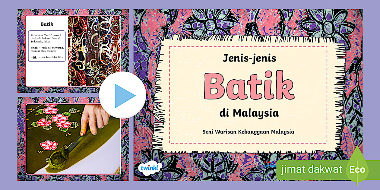 Jenis-jenis Batik di Malaysia PowerPoint - Twinkl