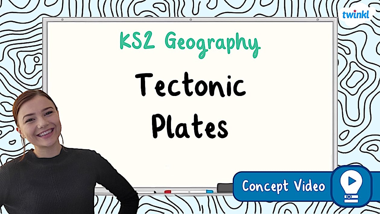Tectonic Plates | KS2 Geography Concept Video (teacher made)
