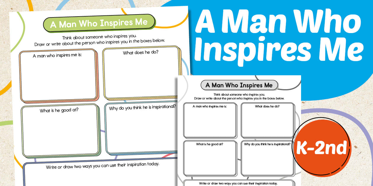 A Man Who Inspires Me Worksheet | International Men's Day