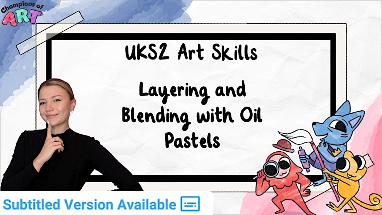 Layering and Blending with Oil Pastels - Champions of Art: Through the ...