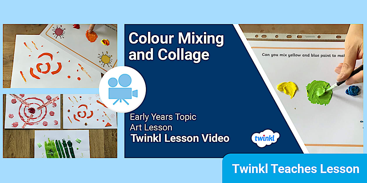 Colour Mixing Activities Kindergarten | Art Lesson Video | Twinkl