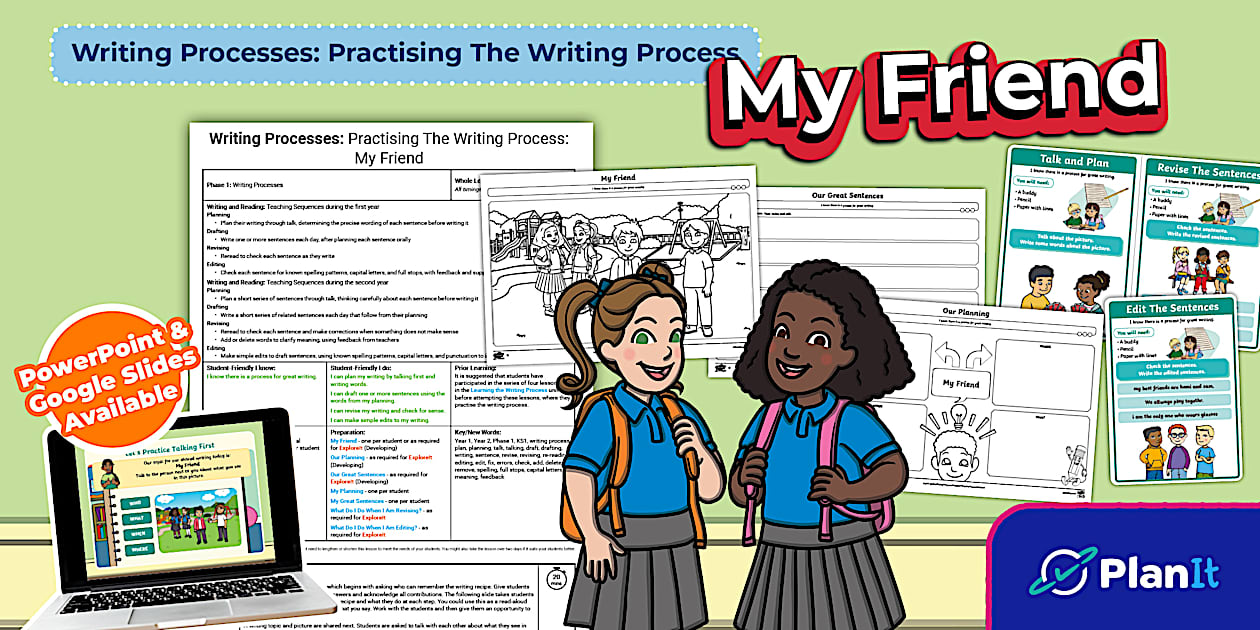 Phase 1 Writing: Practising The Writing Process: My Friend