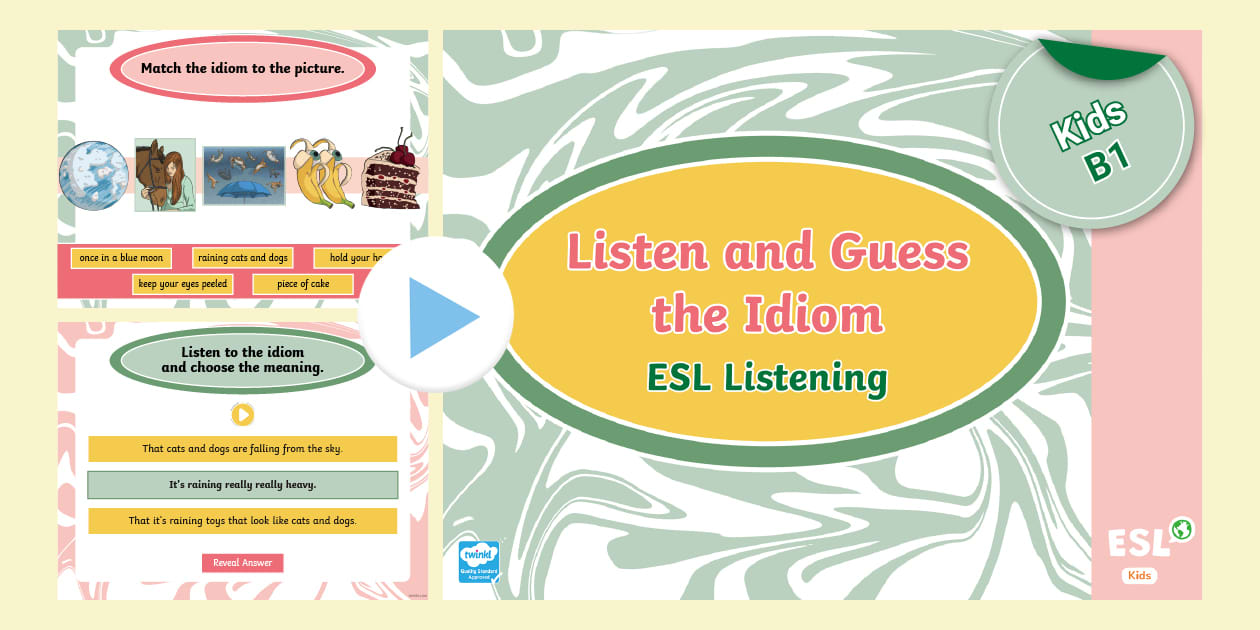ESL Listen and Guess the Idiom [Kids, B1] (teacher made)
