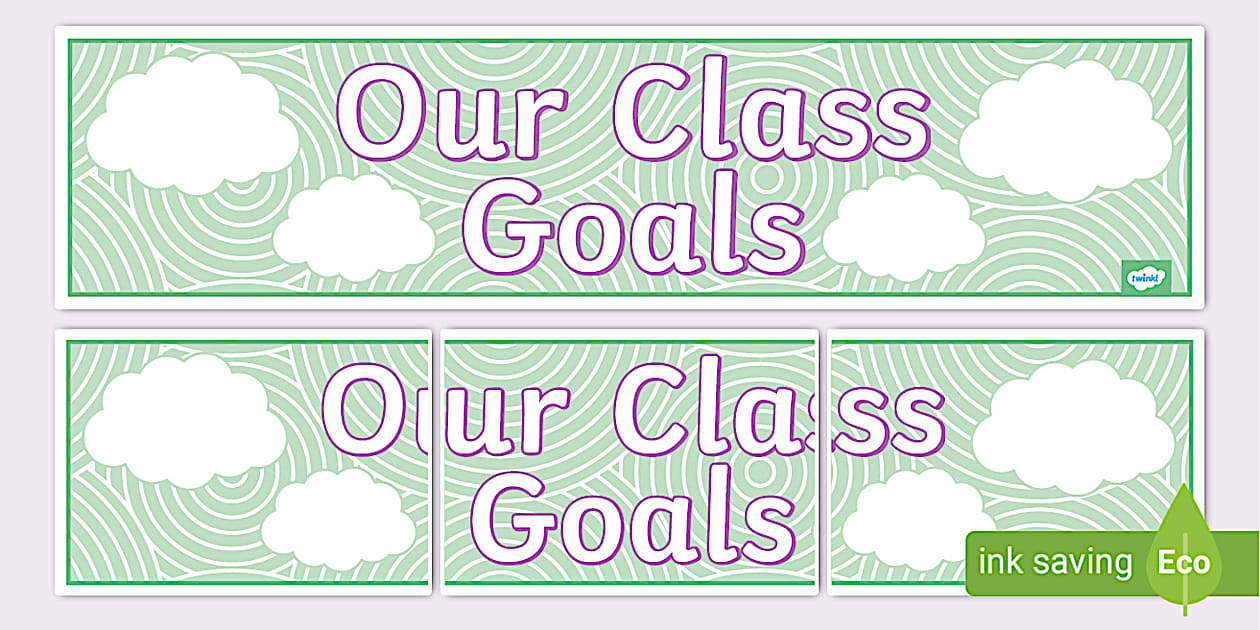 Our Class Goals Display Banner (Teacher-Made) - Twinkl