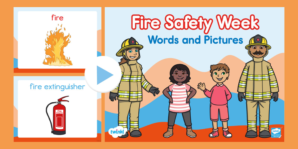 Fire Safety Week Words and Pictures PowerPoint - Twinkl