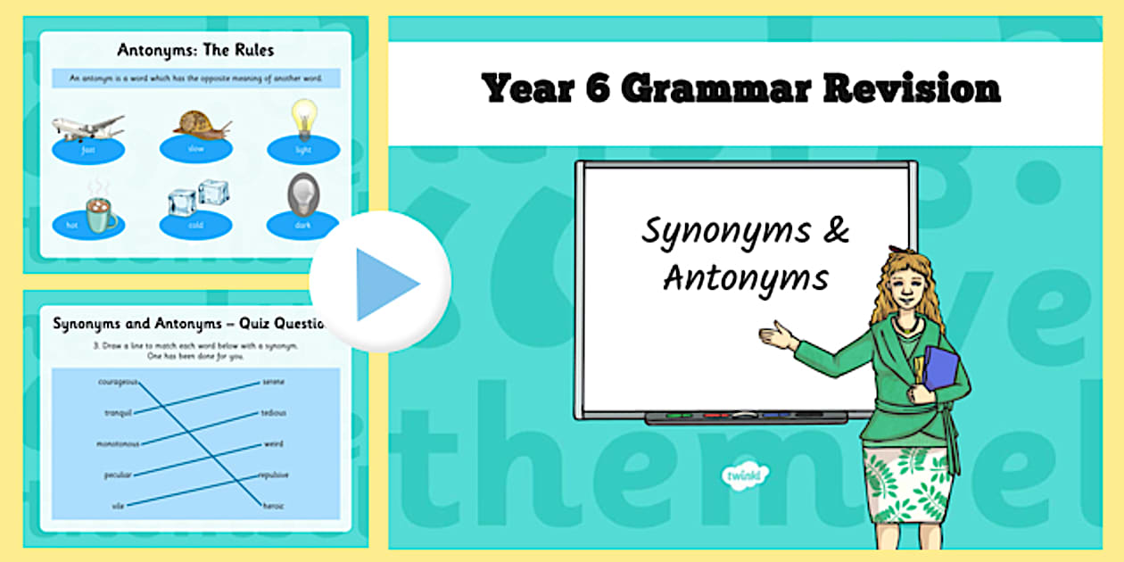 Year 6 Grammar Revision Guide and Quick Quiz Synonyms and Antonyms