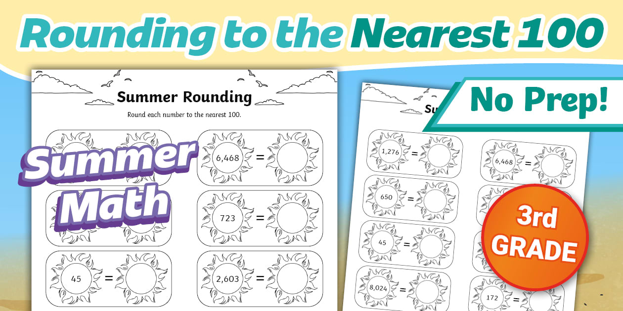 Third Grade Rounding to the Nearest 100 Summer Worksheet