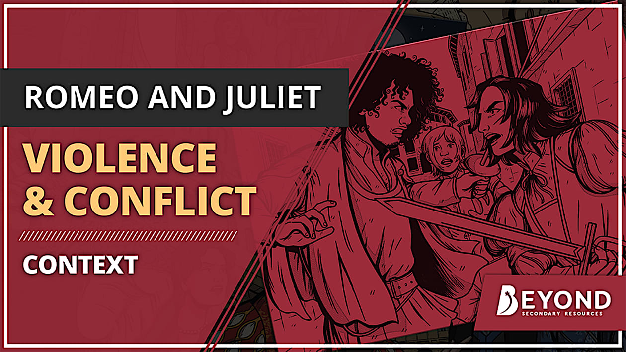 Themes: Violence and Conflict Context | Romeo and Juliet | Quickfire Video