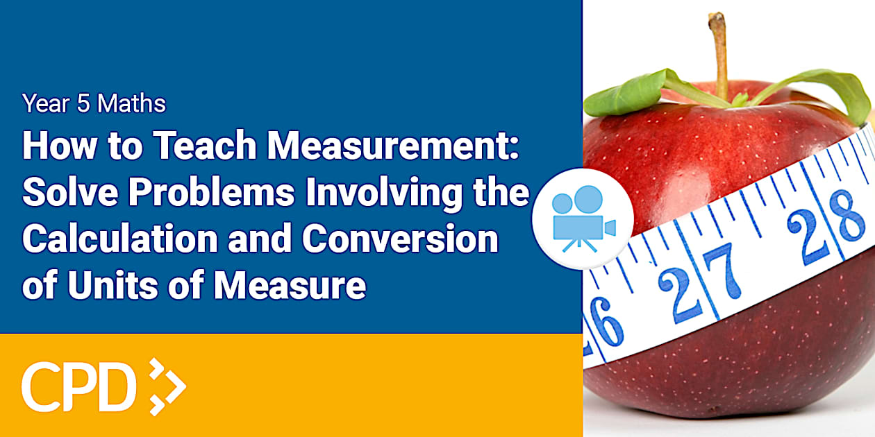 How to Teach Measurement in Year 6: Solve Problems involving the ...