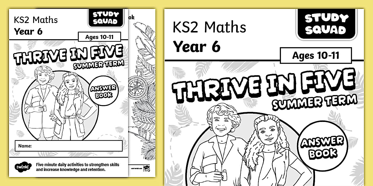 👉 Study Squad Thrive in Five Year 6 Maths Summer Answer Book