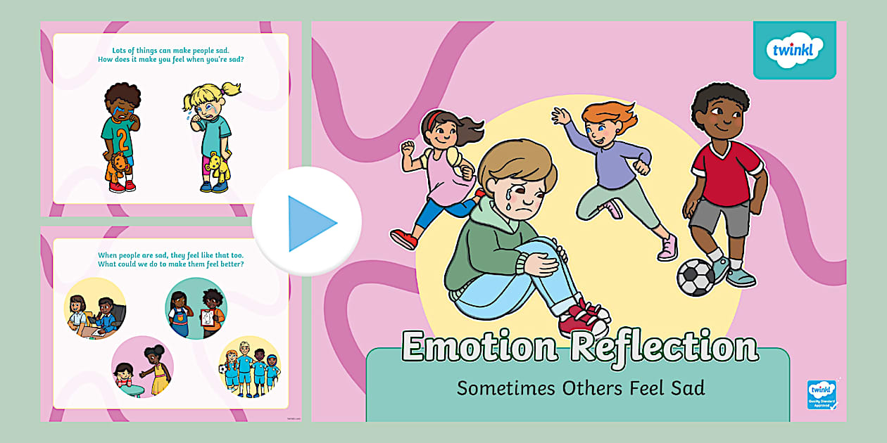Emotion Reflection - Sometimes Others Feel Sad - Twinkl