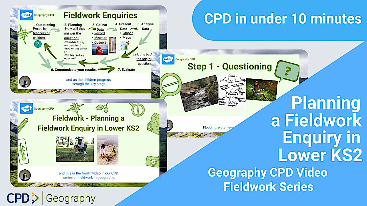 Planning a Fieldwork Enquiry in Lower KS2 CPD Video - Twinkl