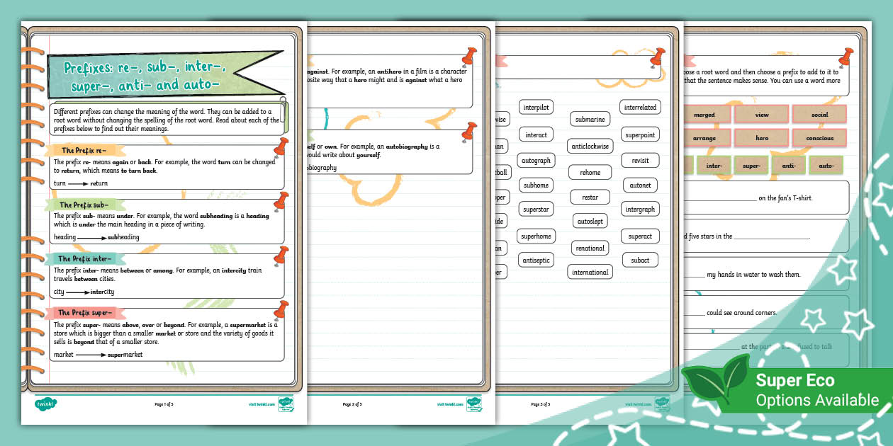 Prefixes: re-, sub-, inter-, super-, anti- and auto-