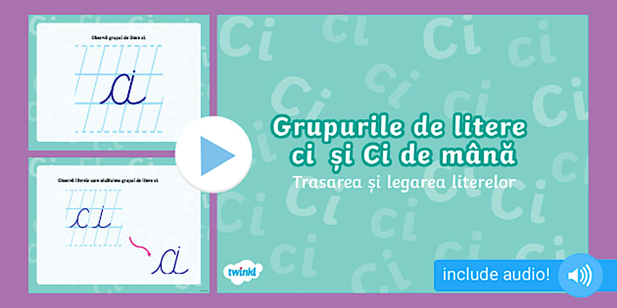Grupul de litere ci și Ci de mână: Trasare și legare – Prezentare ...