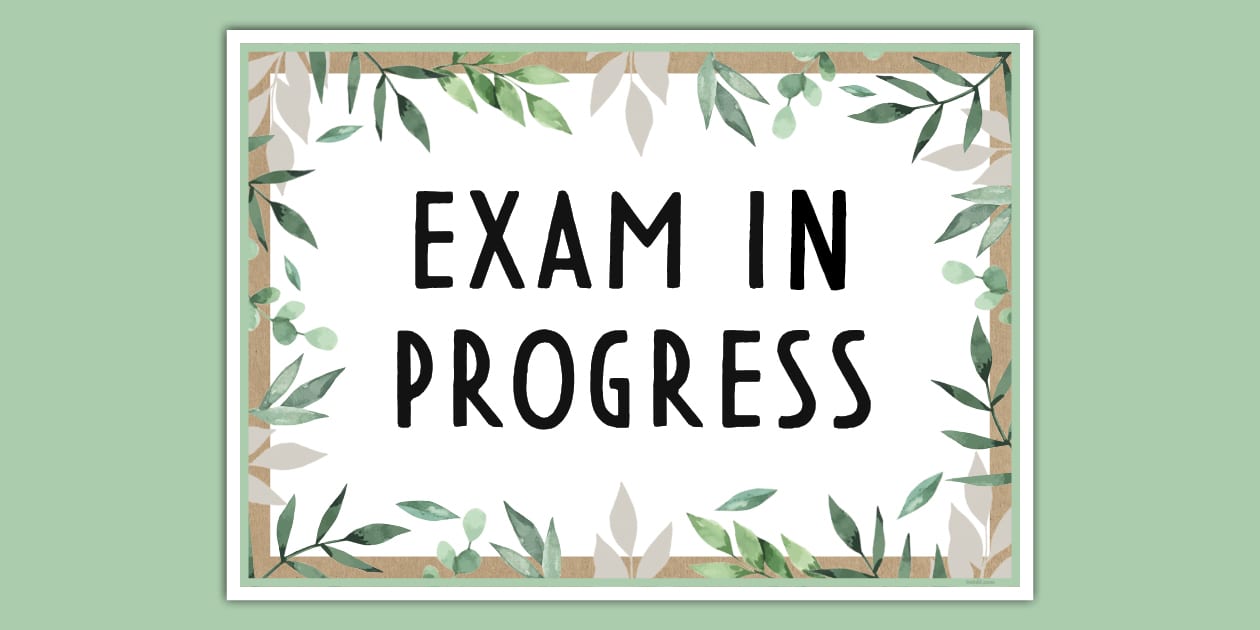 Botanical-Themed Exam in Progress Sign (teacher made)
