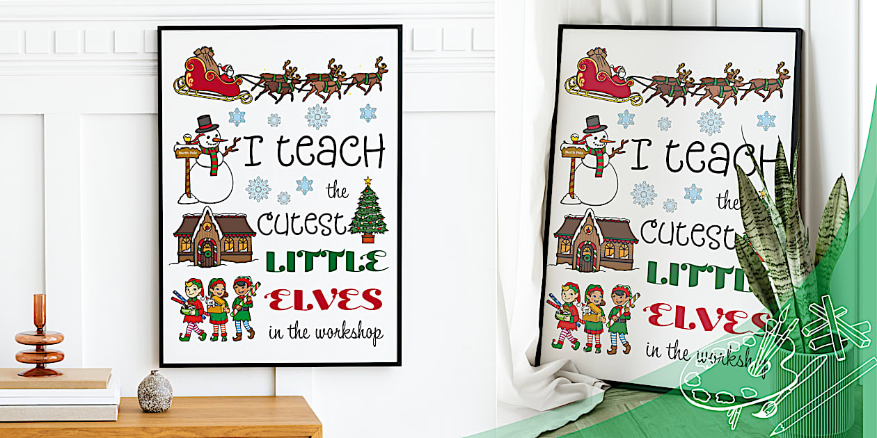 I Teach the Cutest Little Elves Workshop Christmas Poster
