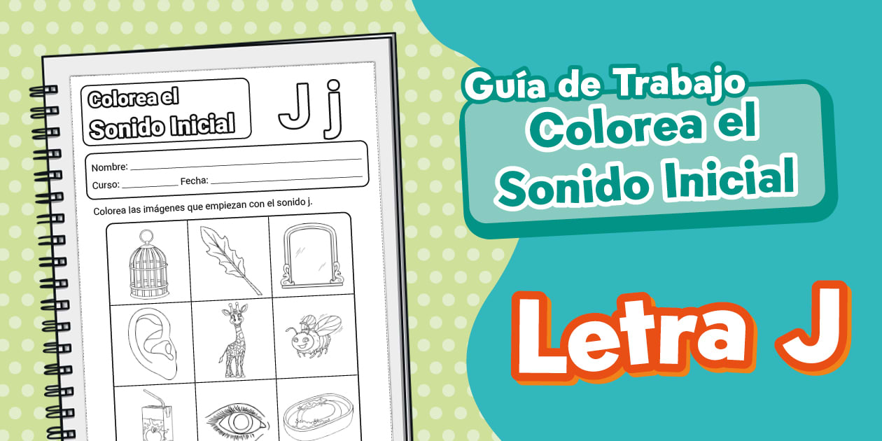 Guía de Trabajo | Letra J | Lectoescritura | 1° Básico