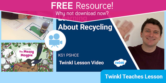 FREE! - KS1 PSHE: Recycling and the Environment Video Lesson