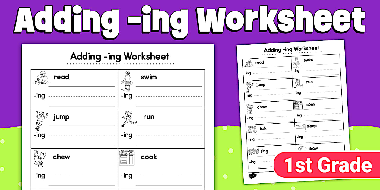 First Grade Adding -ing Worksheet