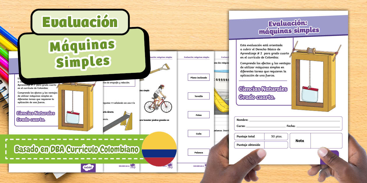 Guía Evaluación de máquinas simples - Twinkl Colombia