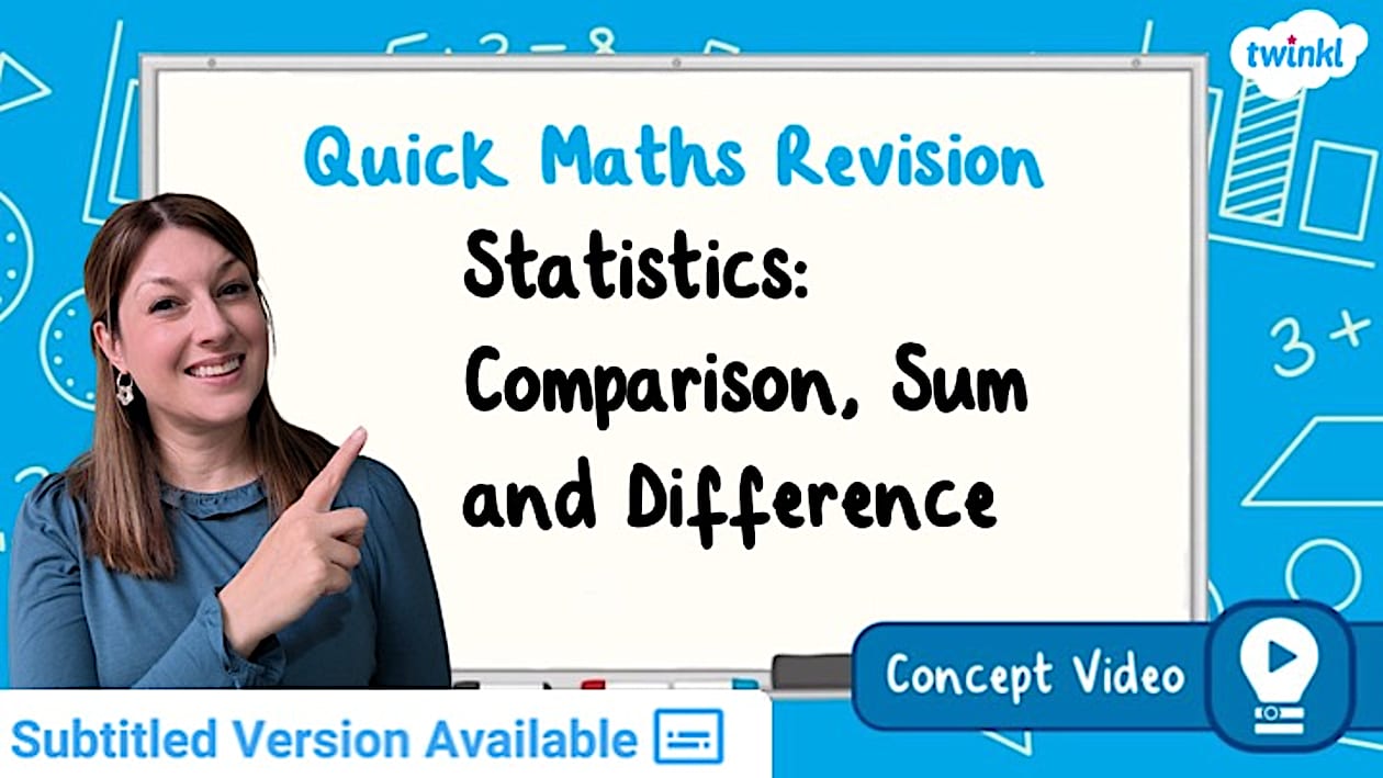 👉 Statistics: Comparison, Sum and Difference | KS2 Maths Concept Video