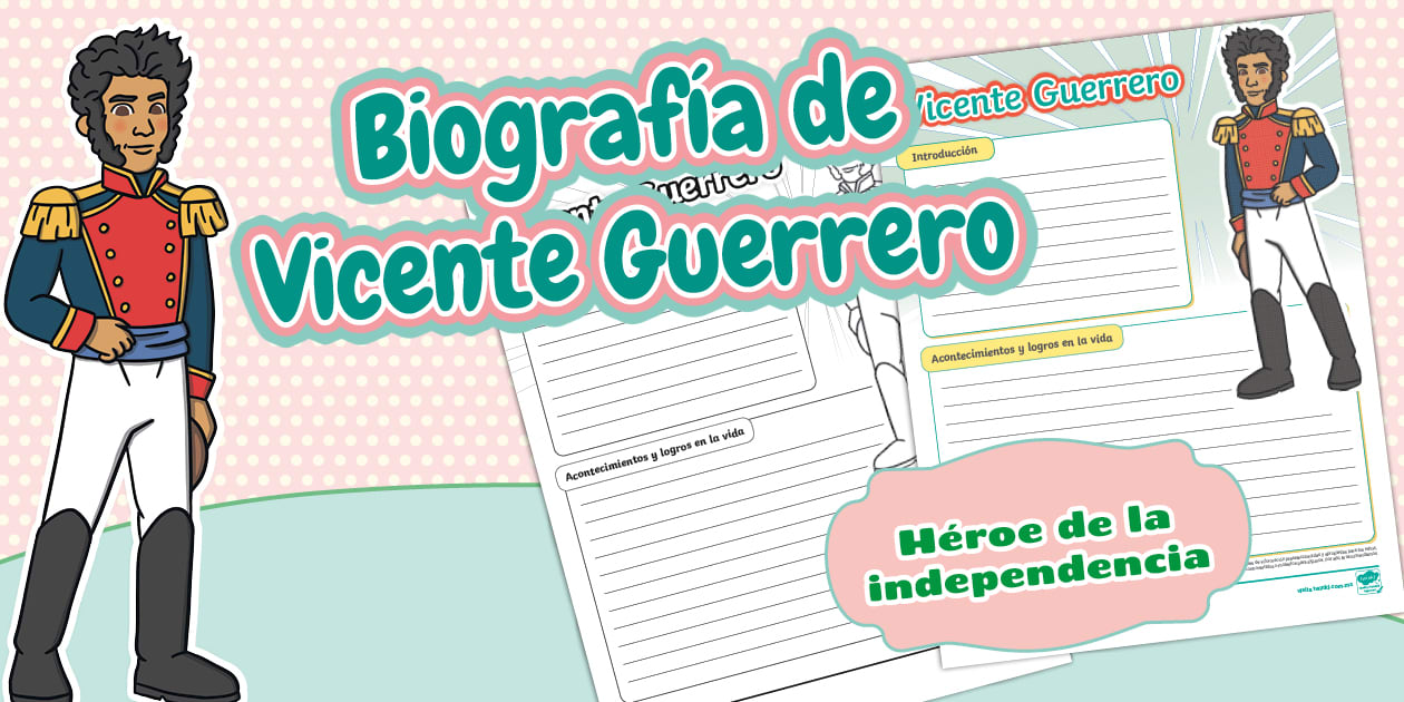 Hoja de actividad: Biografía de Vicente Guerrero