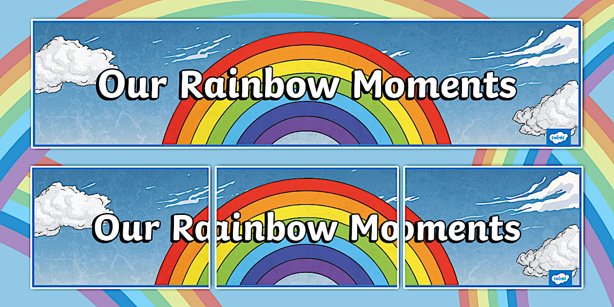 Our Rainbow Moments Display Banner (Teacher-Made) - Twinkl