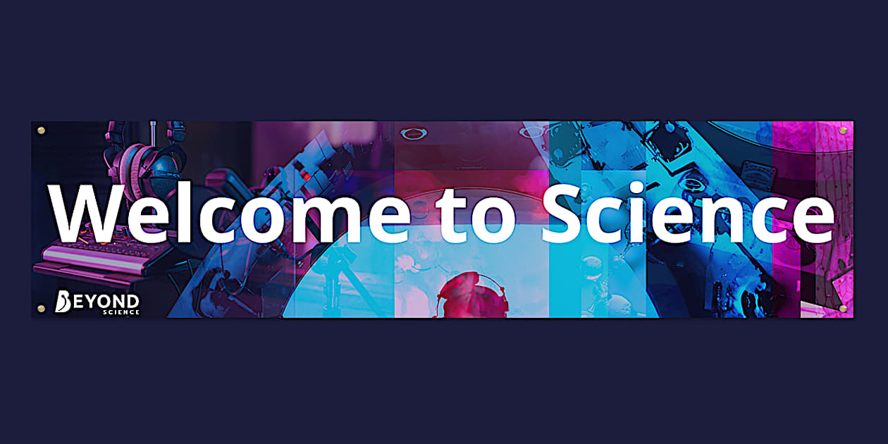 Welcome to Science Display Banner | Beyond Science - Twinkl