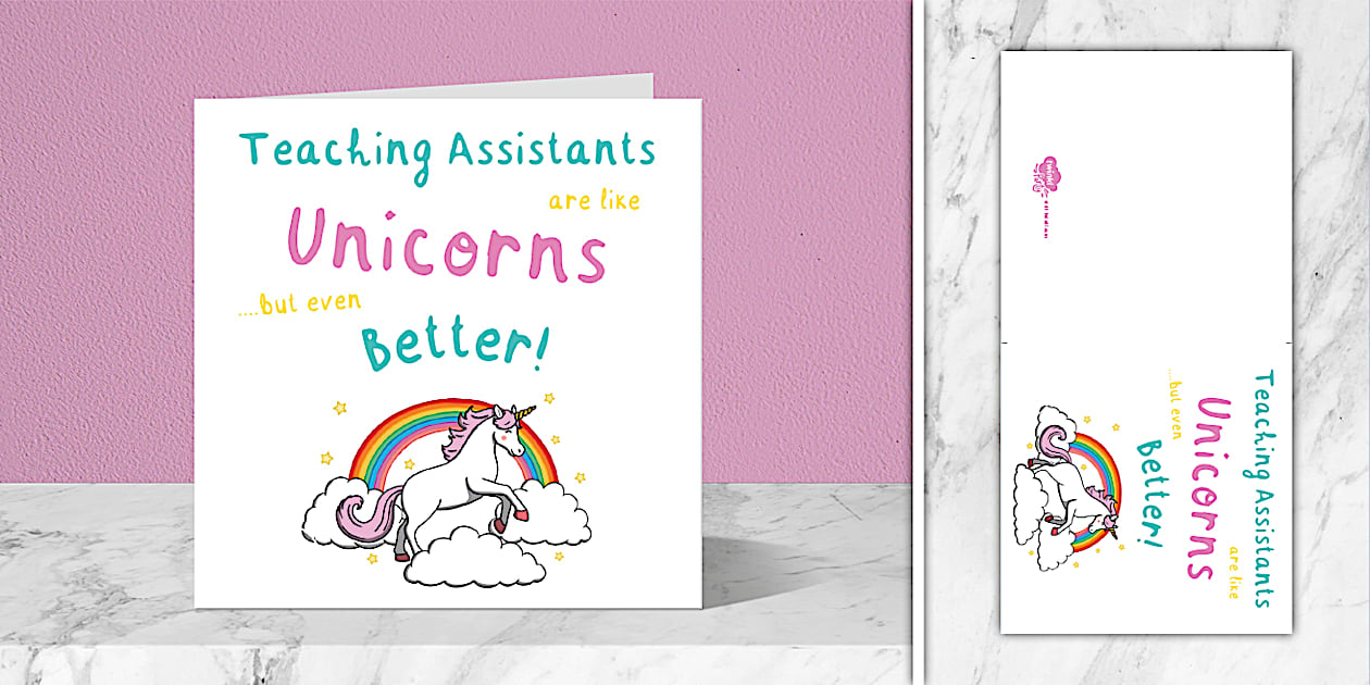 Teaching Assistants Are Like Unicorns Card | Twinkl Party