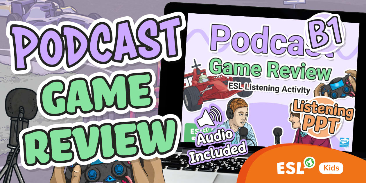 ESL Podcast Game Review: Listening Comprehension [Kids, B1]