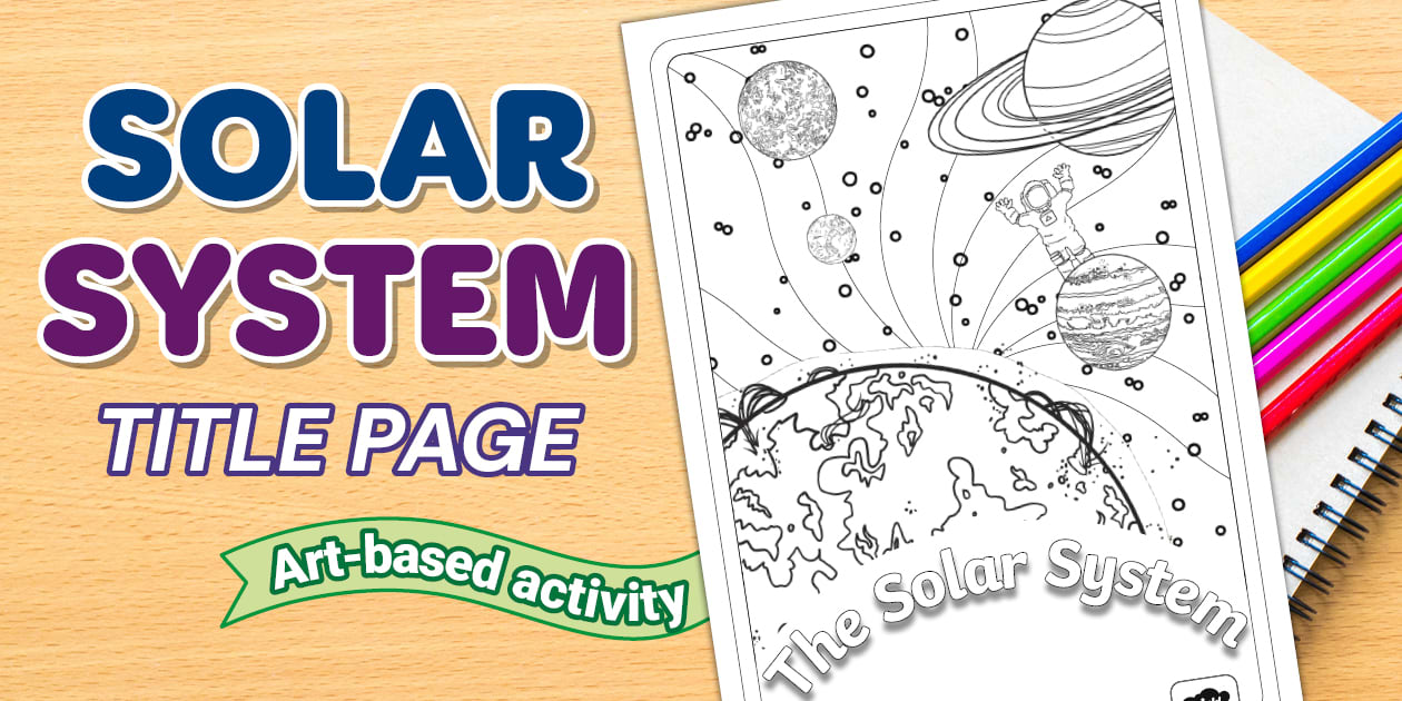 Solar System Title Page Ι Earth and Space Sciences Ι Twinkl