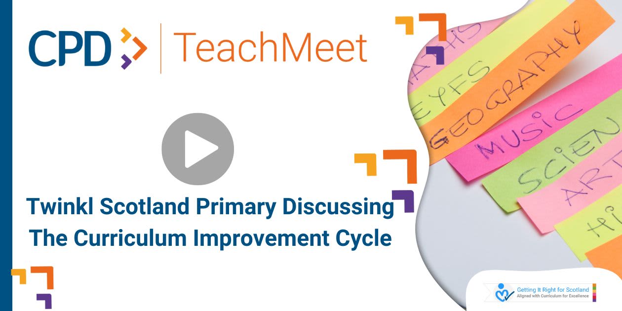 TeachMeet - Twinkl Scotland Primary Discussing The Curriculum Improvement