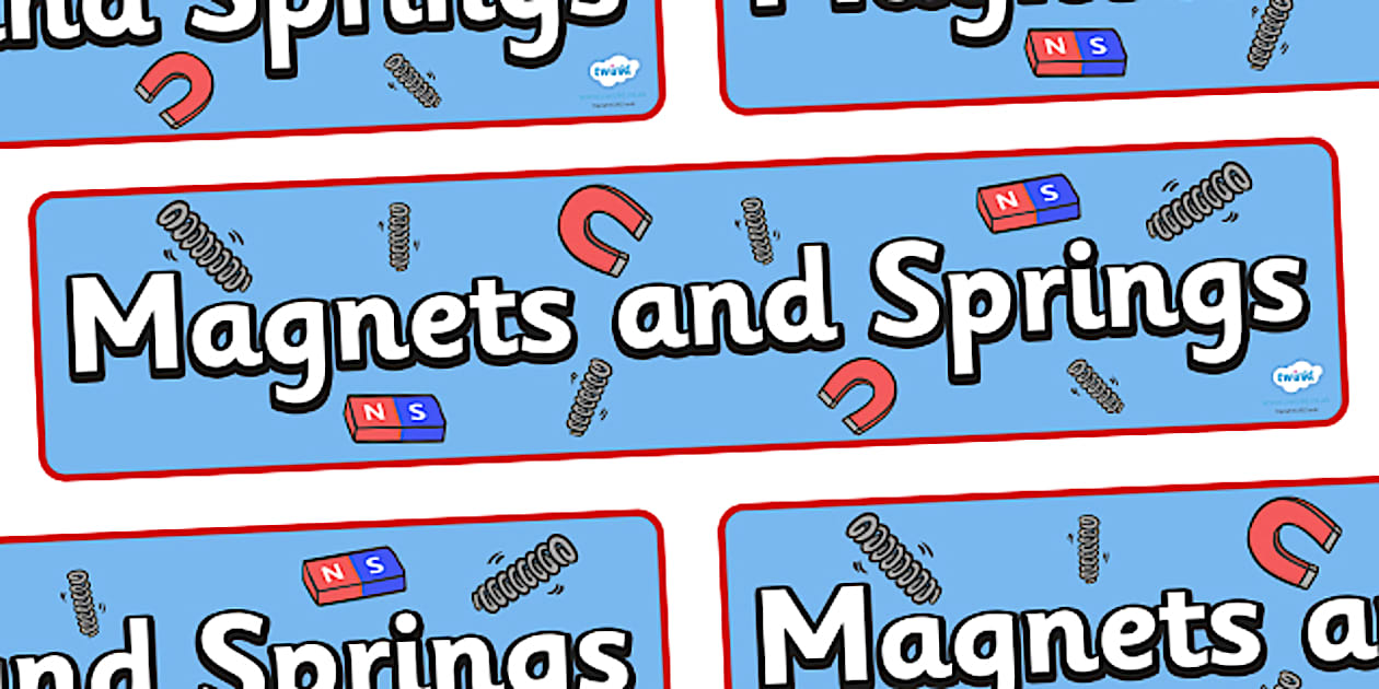Magnets And Springs Display Banner (teacher made) - Twinkl
